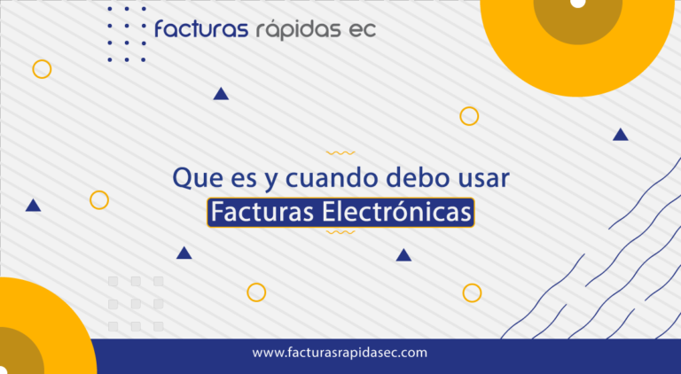 Factura electrónica. ¿Que es y cuando debo usarla? - facturas rápidas ec frec