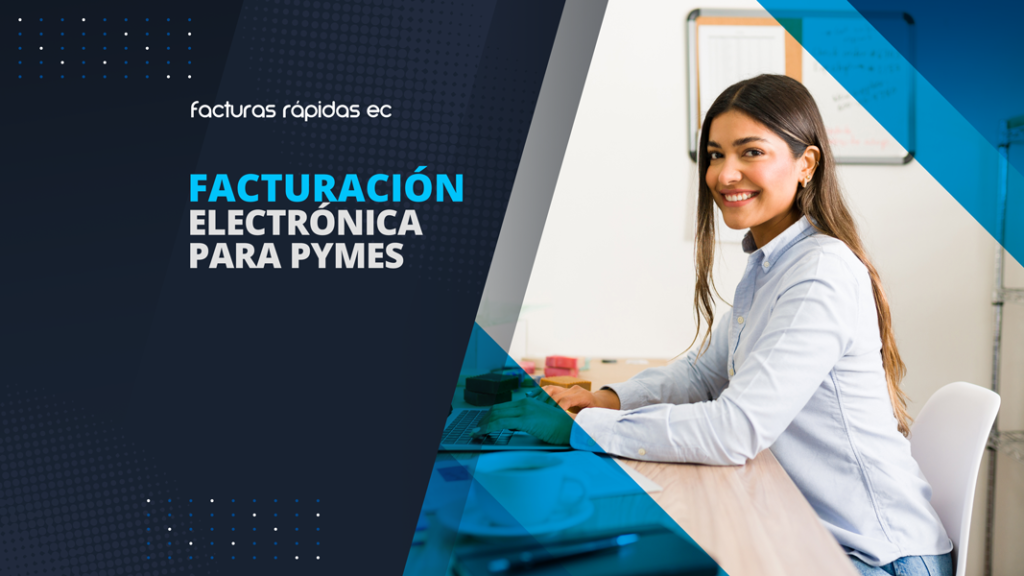 Facturación Electrónica para PYMES - facturas rápidas ec frec
