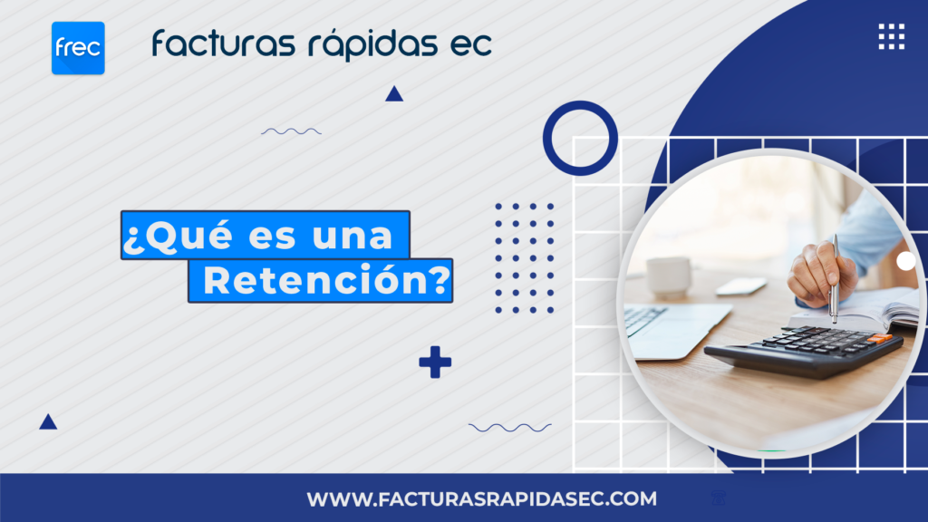 ¿Qué es una retención del SRI? - facturas rápidas ec frec